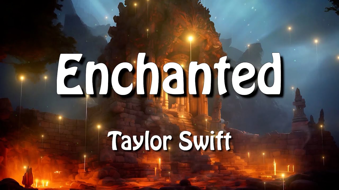 Taylor Swift - Enchanted (Lyrics) - YouTube