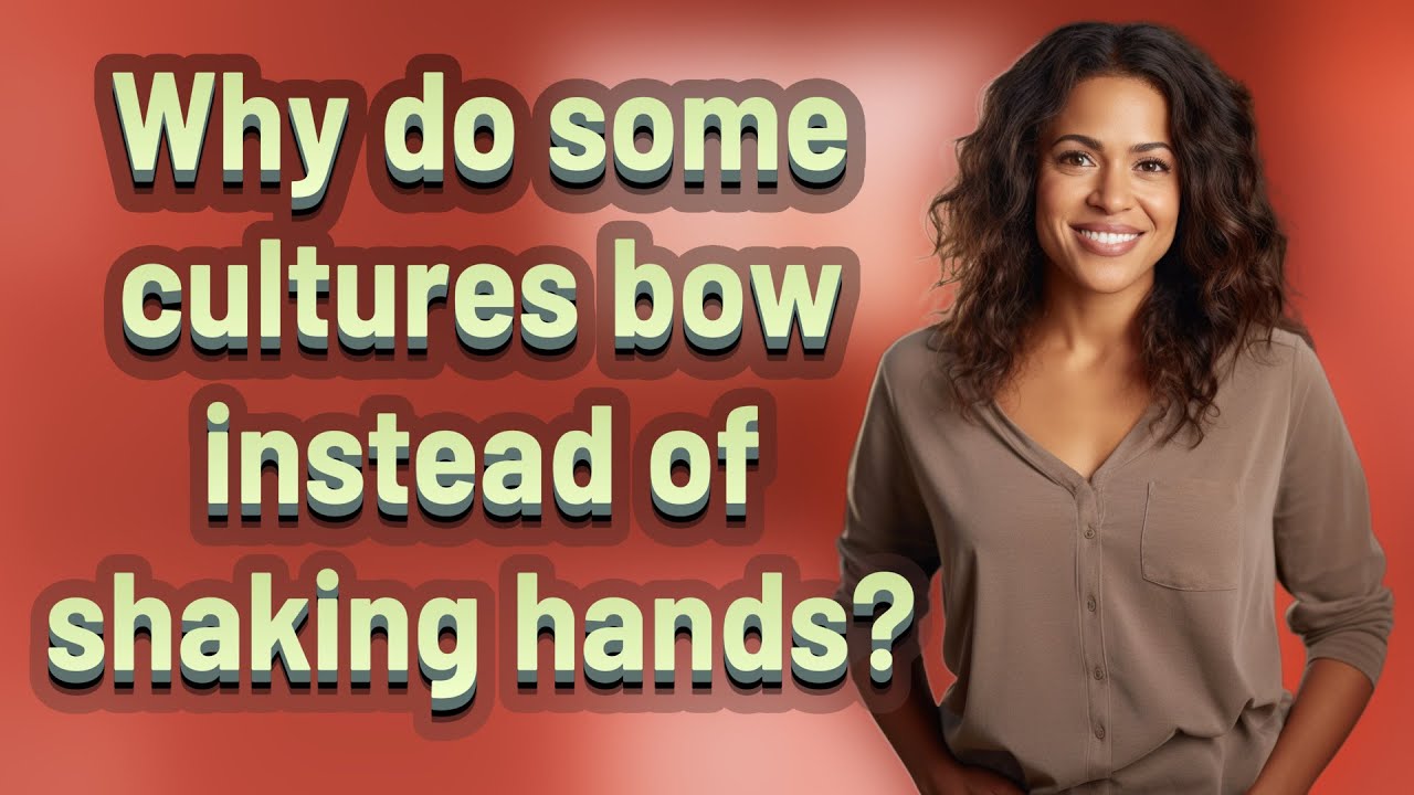 Why do some cultures bow instead of shaking hands? - YouTube