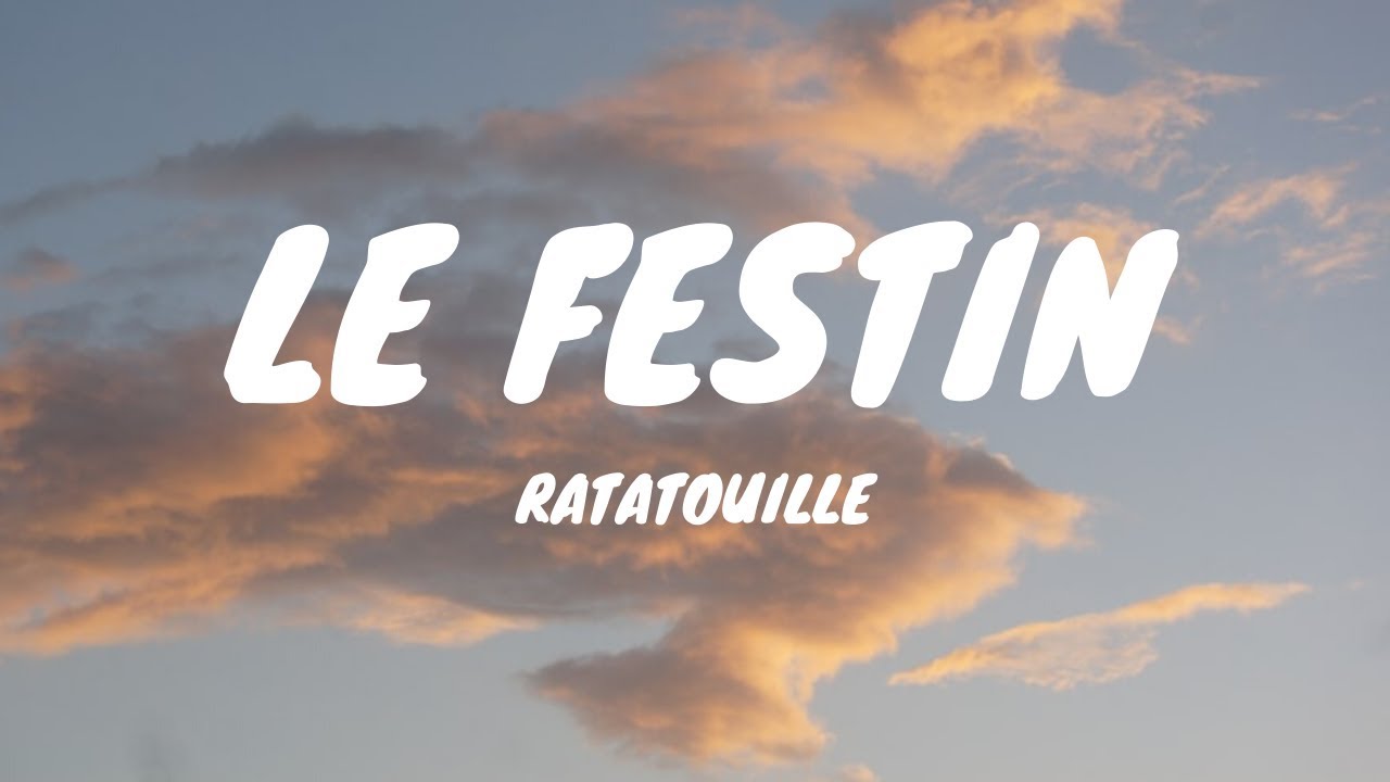 Le Festin - Ratatouille Soundtrack (Lyrics) - YouTube