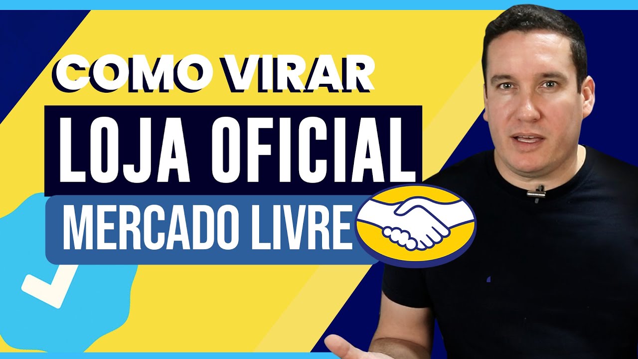 COMO VIRAR LOJA OFICIAL DO MERCADO LIVRE? VALE A PENA? - YouTube