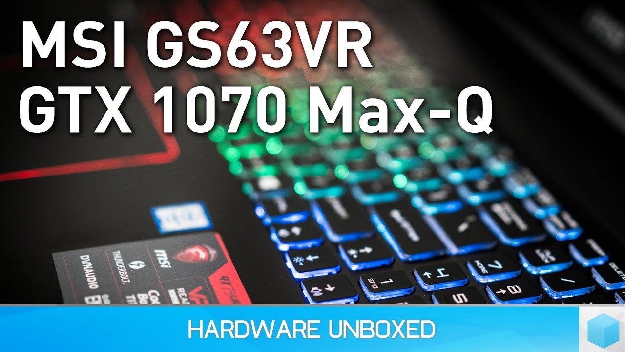 MSI GS63VR 1070 Max-Q Laptop Review - YouTube