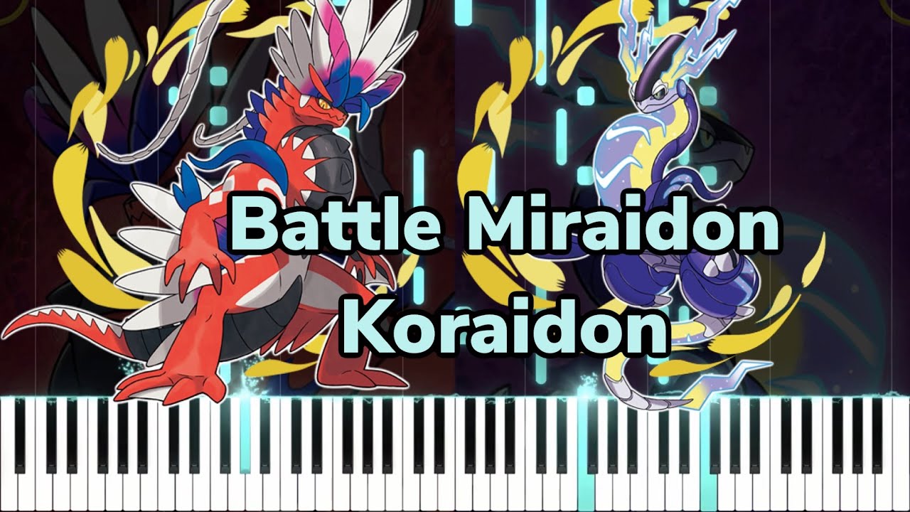 Battle Koraidon & Miraidon Piano - Pokémon Scarlet & Violet - YouTube