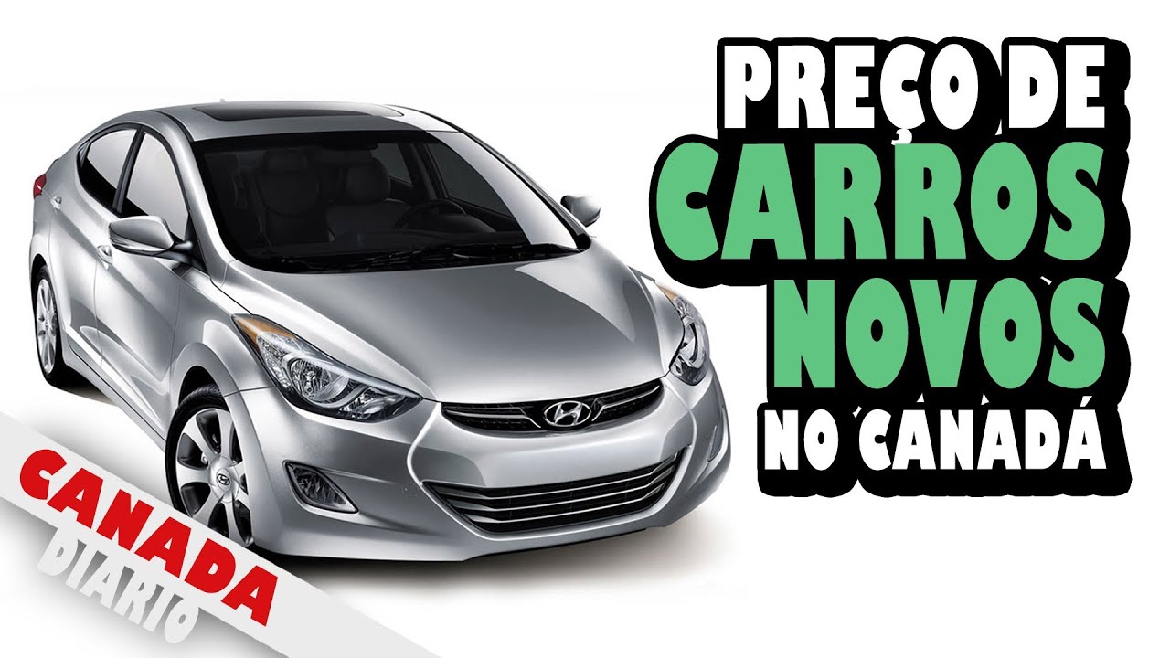 PREÇOS DE CARROS NOVOS NO CANADÁ - YouTube