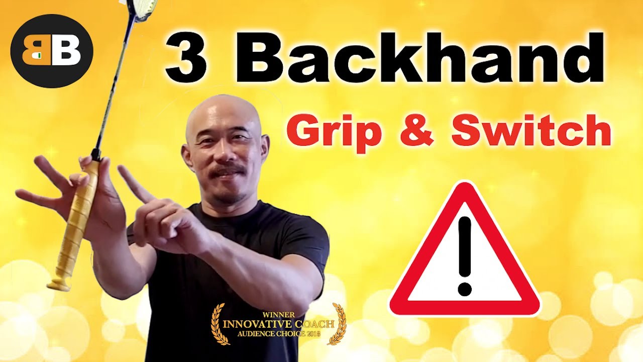 3 Backhand Grips & Switch! Badminton B 羽毛球 Badminton backhand grippings ...