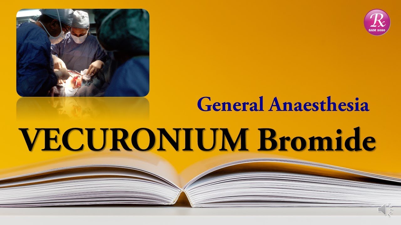 VECURONIUM : About, Side effect,Dosage,Contraindication and many more ...