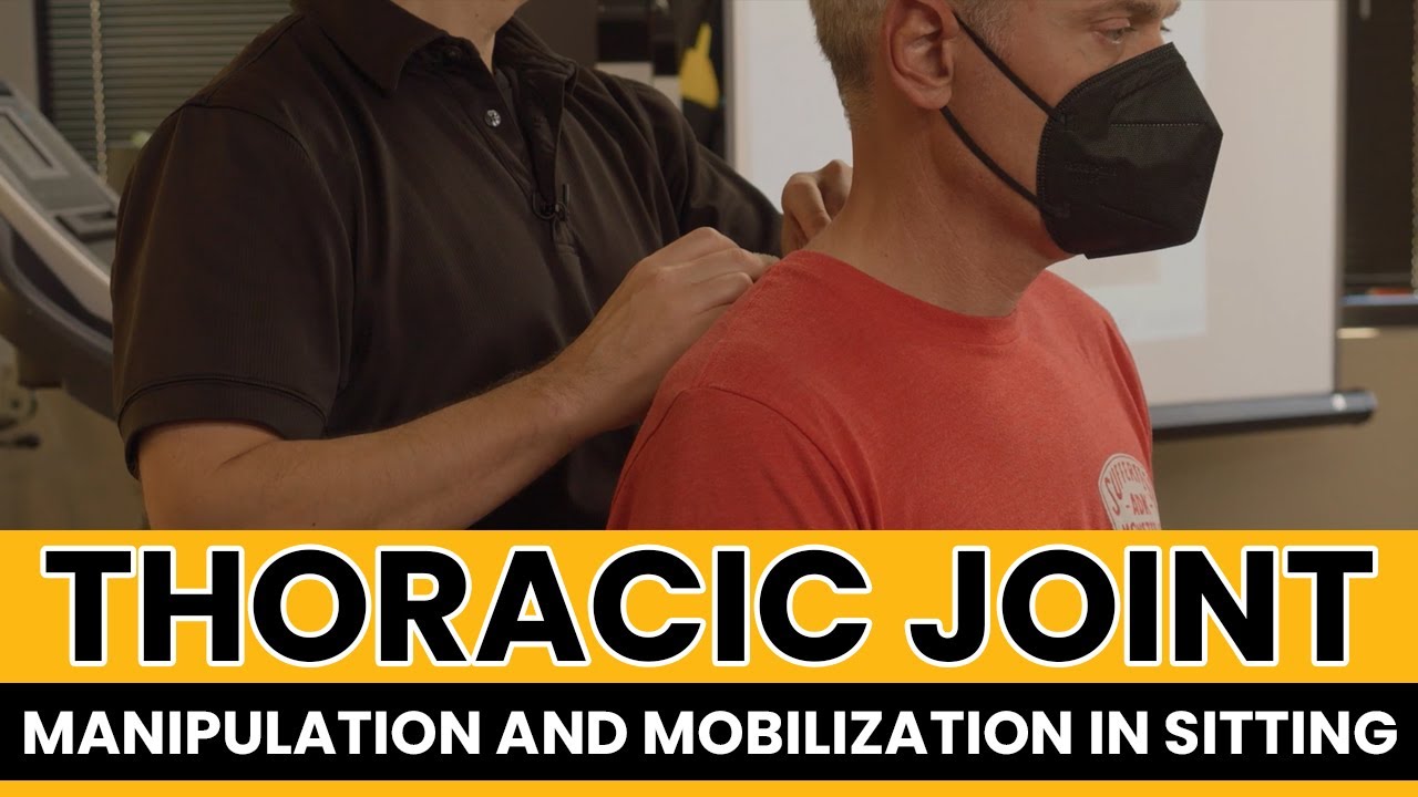 Thoracic Joint Manipulation and Mobilization in Sitting - YouTube