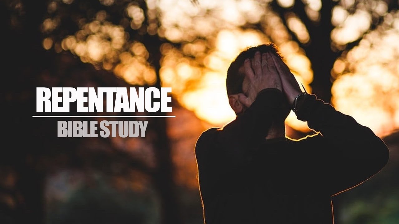 Repentance | Bible Study EP#64 - YouTube