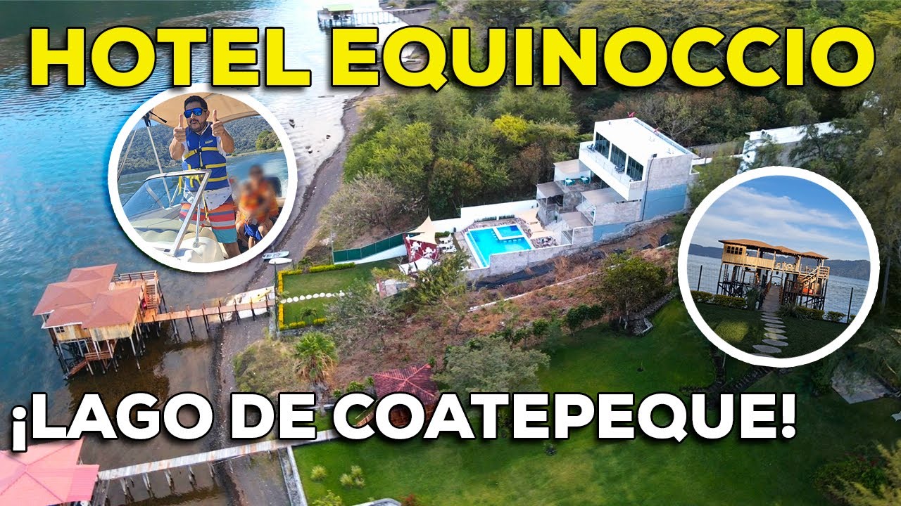 UN TESORO ESCONDIDO EN EL LAGO DE COATEPEQUE? VISITAMOS EN HOTEL ...