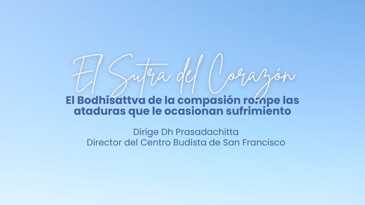 El Sutra del Corazón: El Bodhisattva de la compasión rompe las ataduras ...