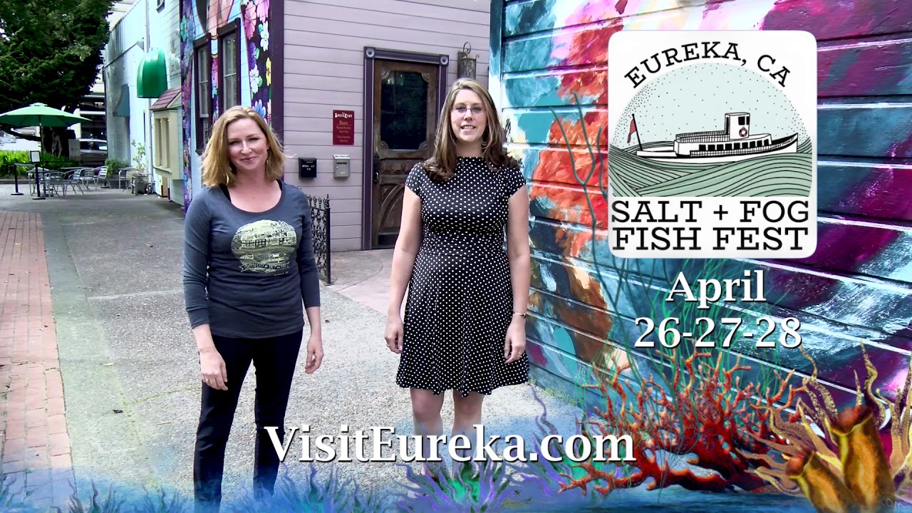 Visit Eureka Salt & Fog Fish Fest 2019 Spirit of the Northcoast - YouTube