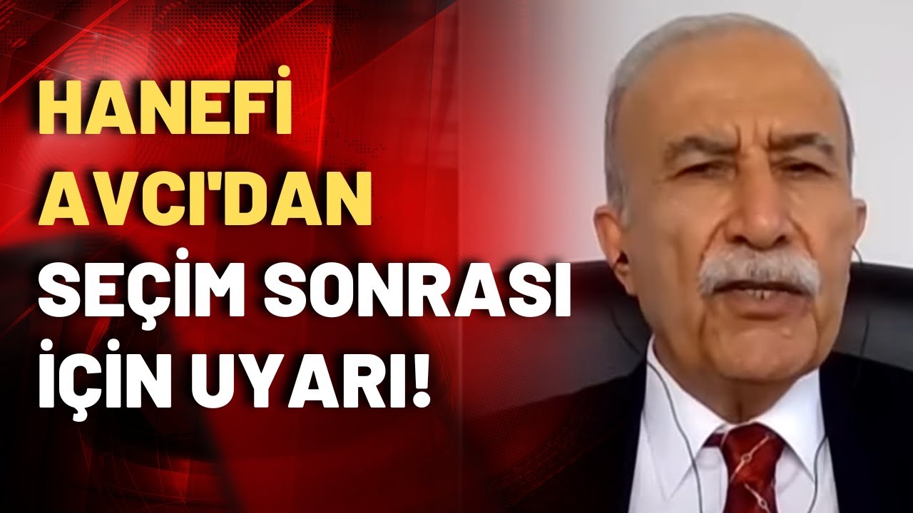 Hanefi Avcı: Diktatör amaçlar taşıyan herkes, 20-30 yıl geçse bile ...
