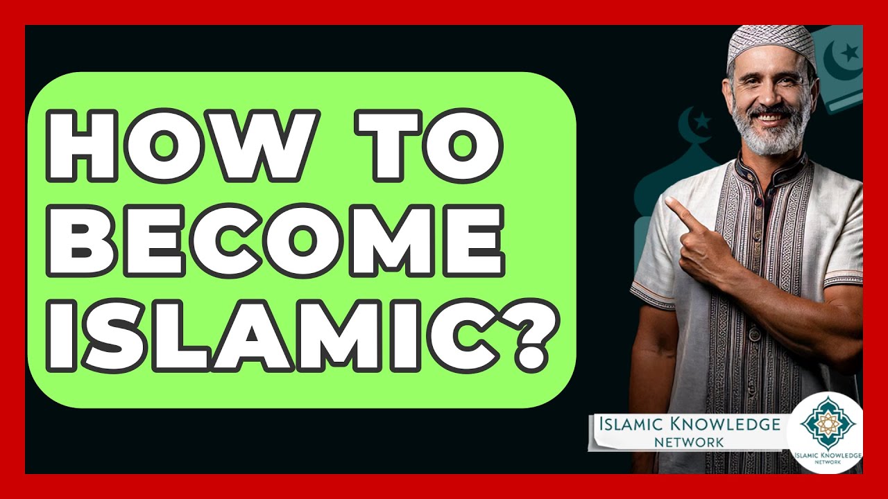 How To Become Islamic? - Islamic Knowledge Network - YouTube