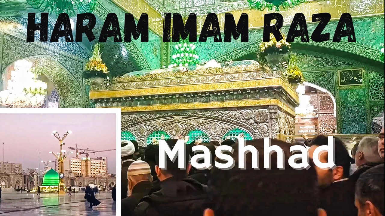 Roza Imam Raza Mashhad walk around | حرم امام رضا مشهد | mashhad iran ...