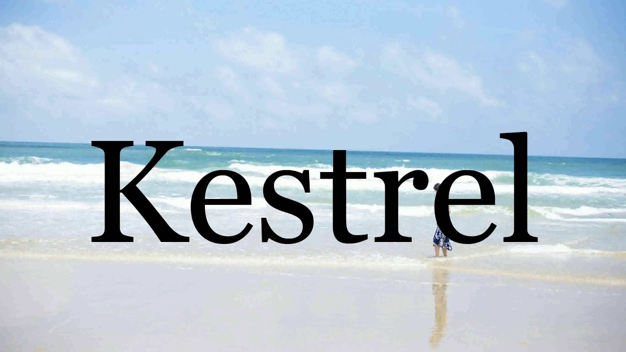 How To Pronounce Kestrel🌈🌈🌈🌈🌈🌈Pronunciation Of Kestrel - YouTube