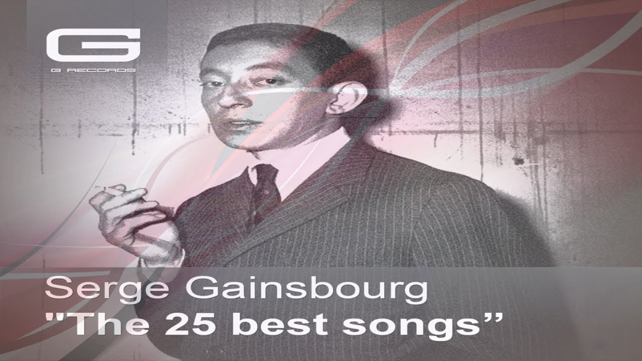 Serge Gainsbourg "The 25 best songs" GR 028/16 (Full Album) - YouTube
