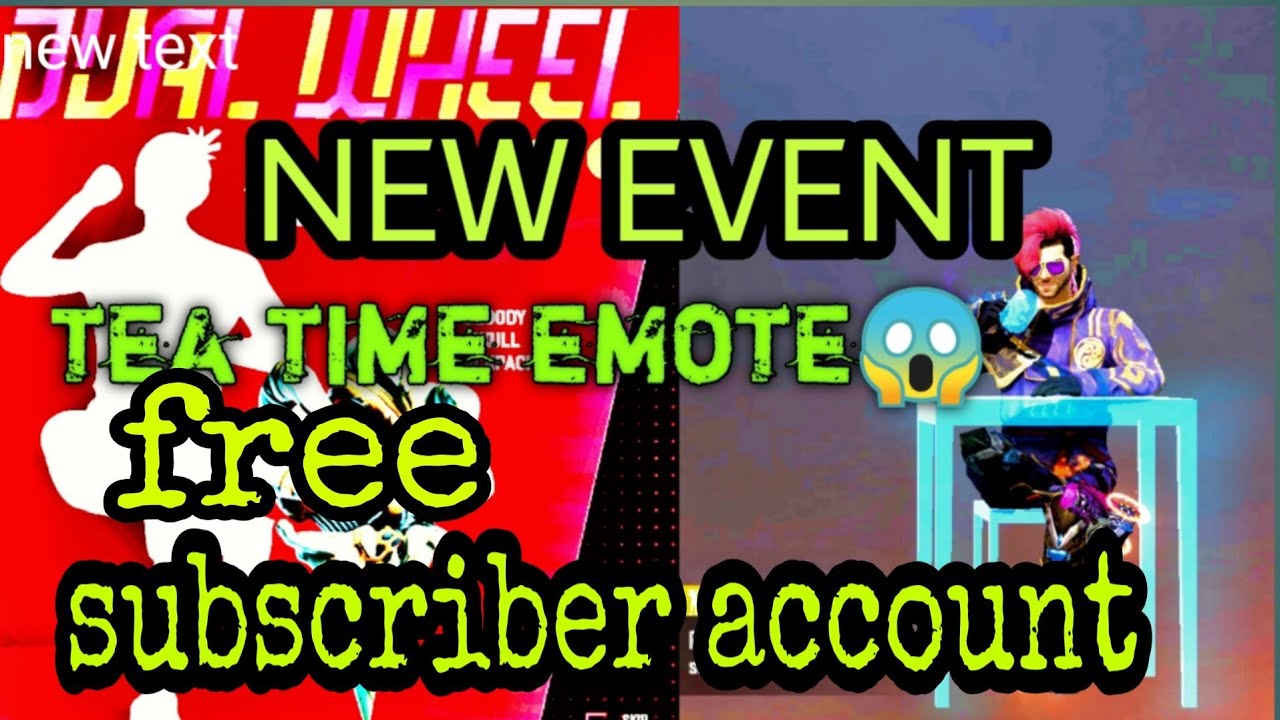 Free tea time emote for my subscribers 😍😍🔥😱....free fire new event dual ...