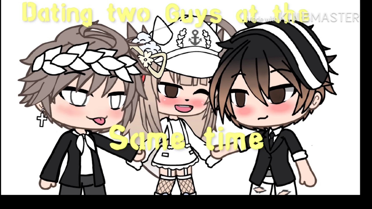 Dating two guys at the same time |GL| - YouTube