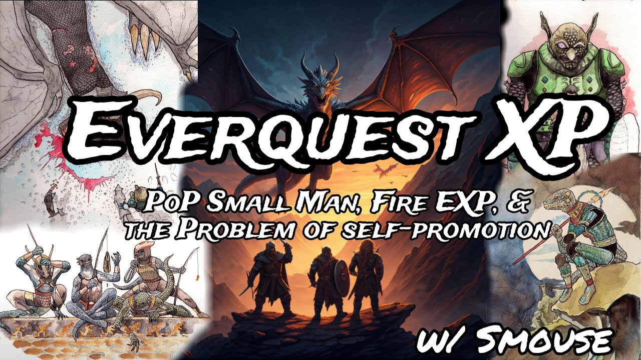 Everquest XP (PoP Small Man, Fire EXP, & The Problem of Self-Promotion ...