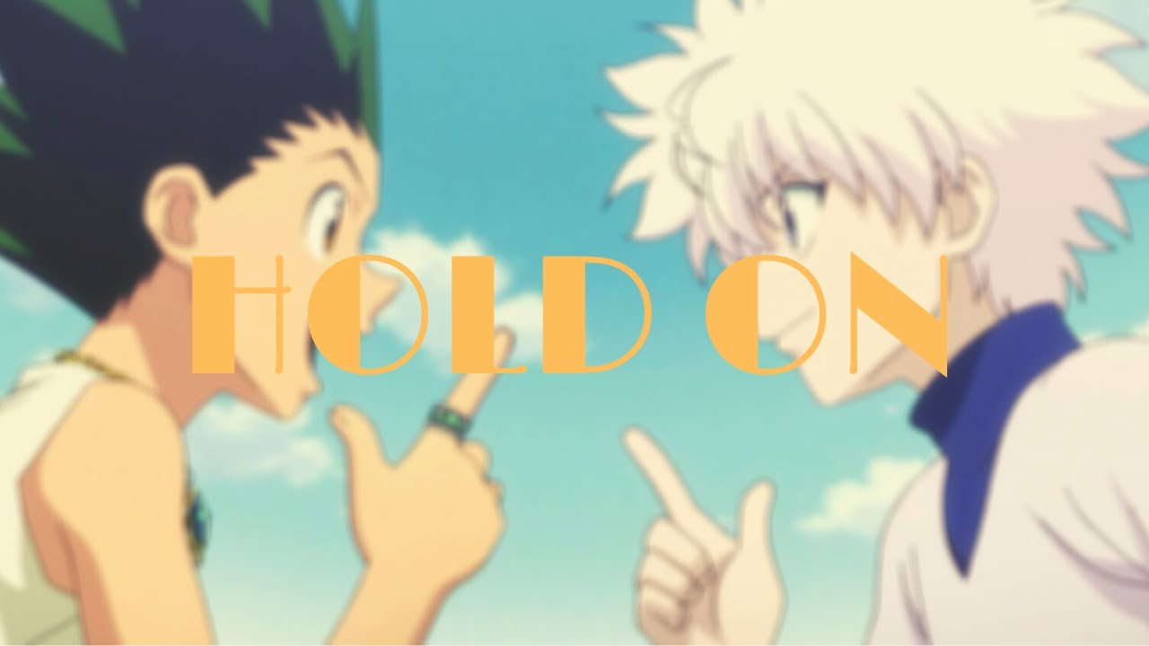 Hold On || KilluGon ( HxH AMV ) - YouTube