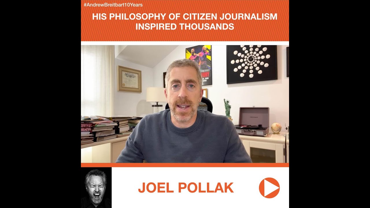 Joel Pollak’s Tribute to Andrew Breitbart: His Philosophy of Citizen ...