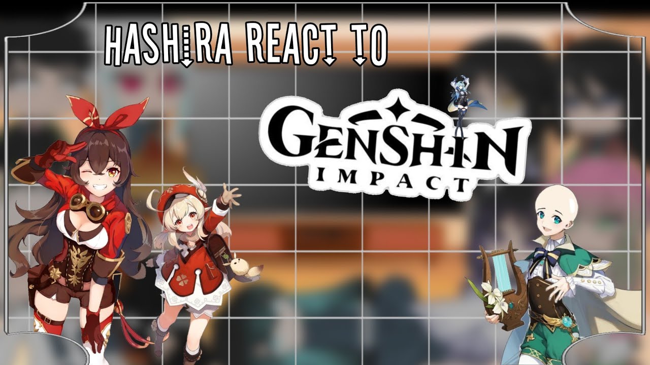 Hashira react to Genshin Impact (Mondstadt) + Archons | Pl/Eng | 1/3 ...