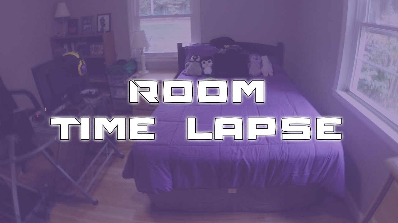 My Room Time Lapse - YouTube