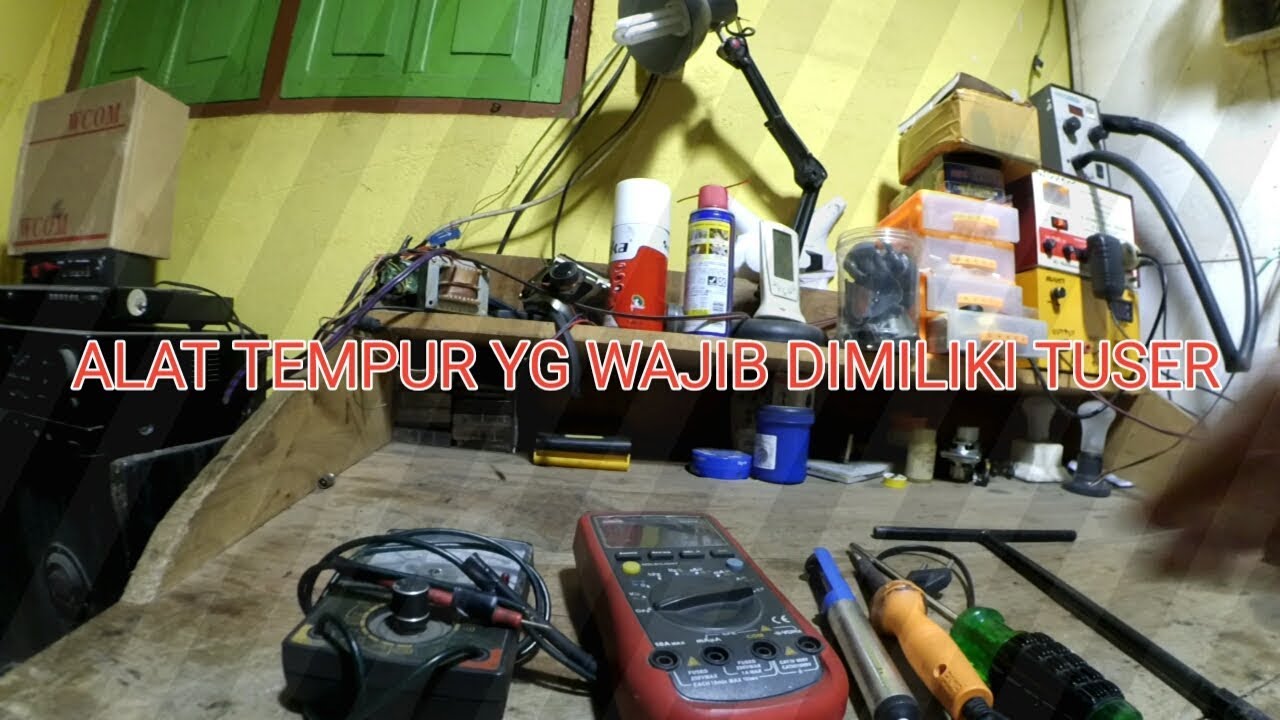 Peralatan Yang Wajib Dimiliki Seorang Tukang Service Elektronik - YouTube