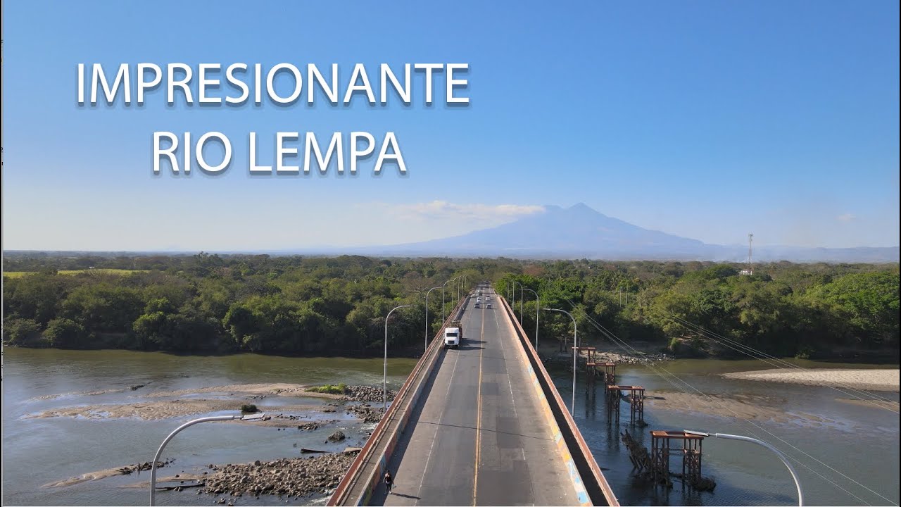 Mira que bonito el Rio Lempa - YouTube