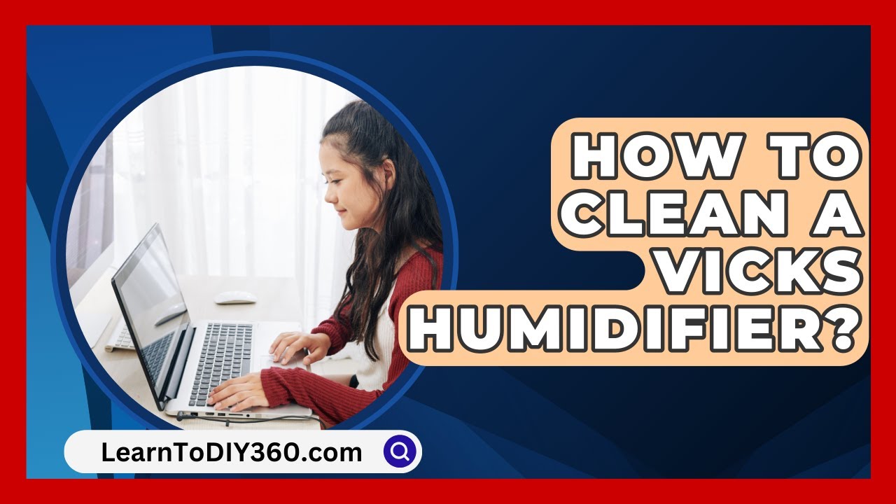 How To Clean A Vicks Humidifier? - LearnToDIY360.com - YouTube