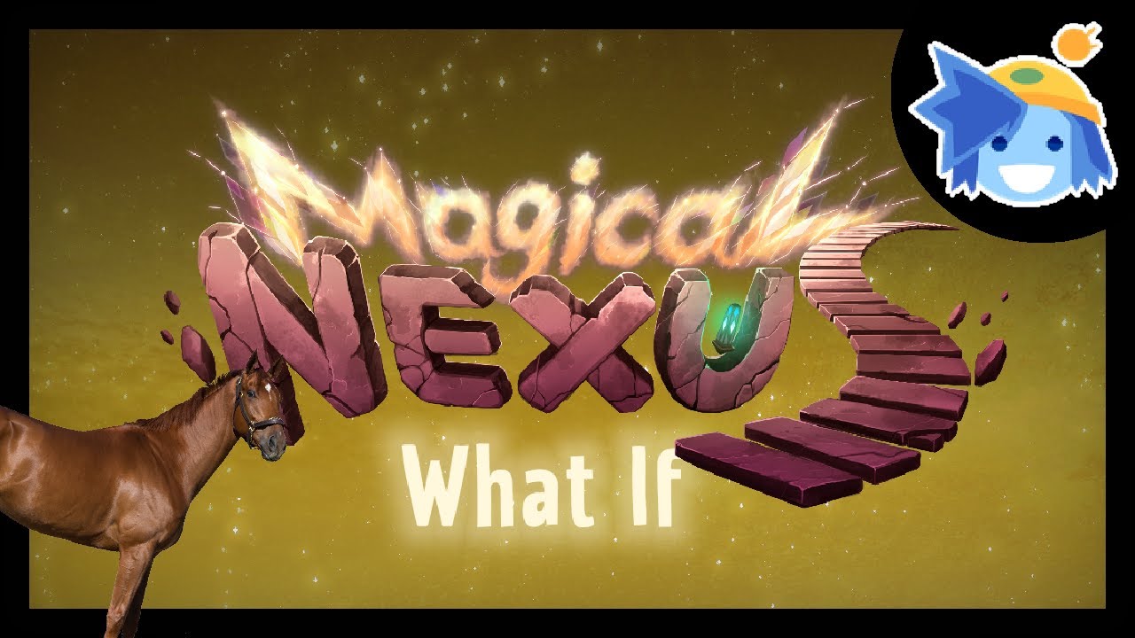 What If: Horse were on Magical Nexus - YouTube