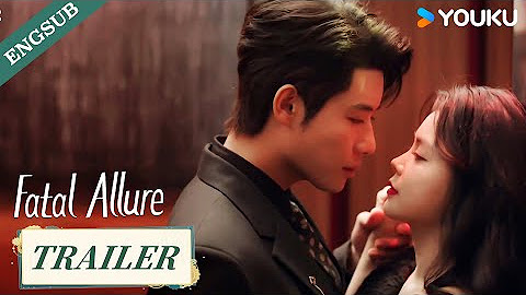 ENGSUB [Trailer & Clip & BTS & OST | Fatal Allure💕非她不可] Starring: Hong Xiao / Dai Gaozheng / Fan ...