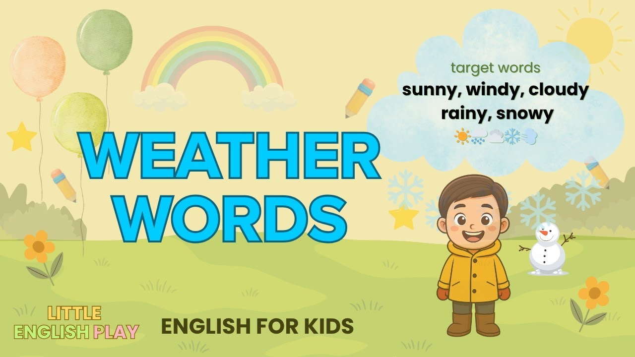 Learn Weather Words🌤| Sunny, Rainy, Cloudy, Windy & Snowy | English for ...