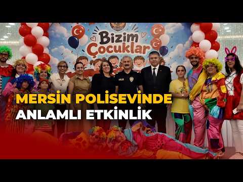 Mersin Polisevinde Çocuklar İçin Anlamlı Etkinlik: Gülen Gözler, Mersin Polisevine Neşe Kattı