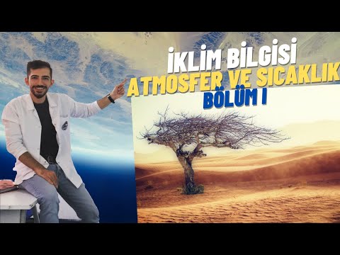 Atmosfer ve Sıcaklık - Bölüm I - İklim Bilgisi / Coğrafya TYT
