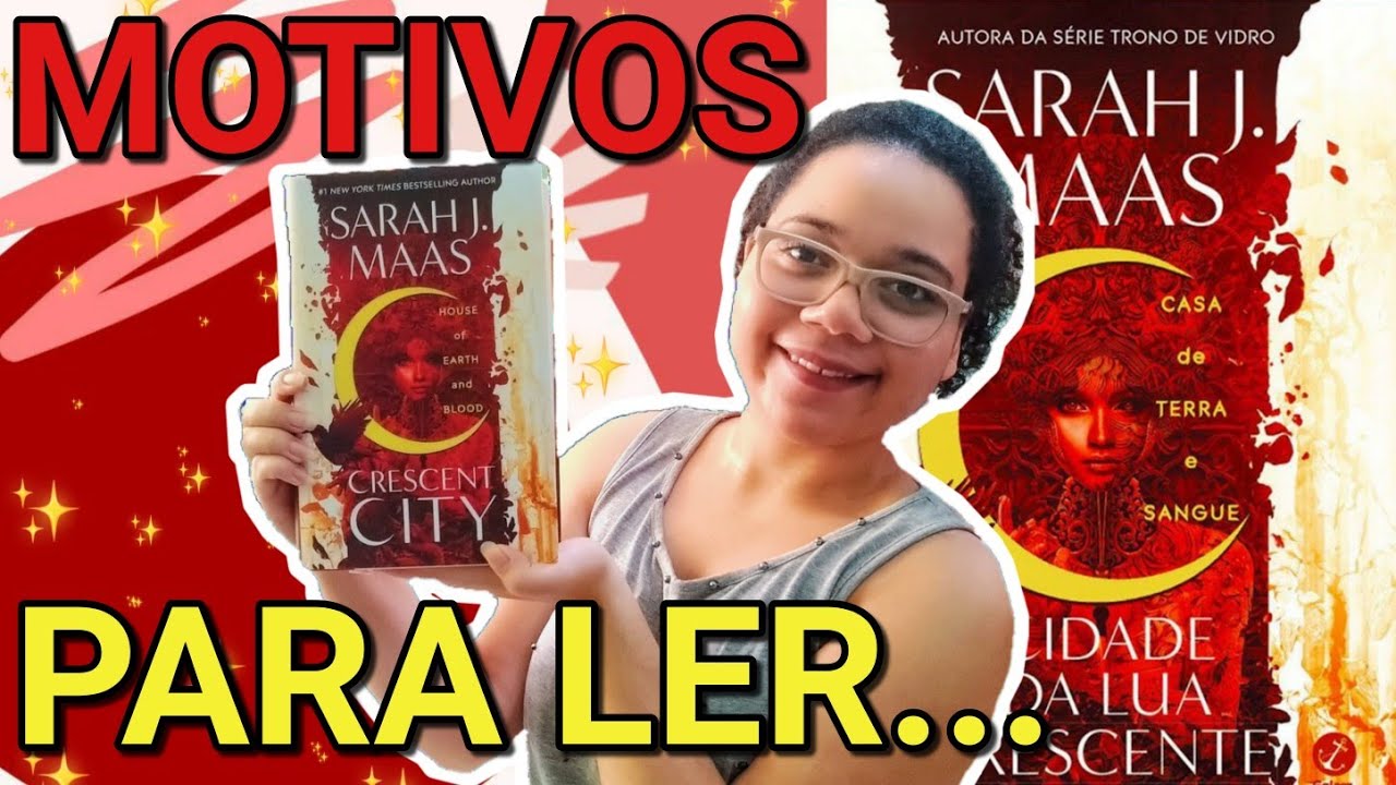 Motivos Para Ler Cidade da Lua Crescente da Sarah J. Maas - YouTube