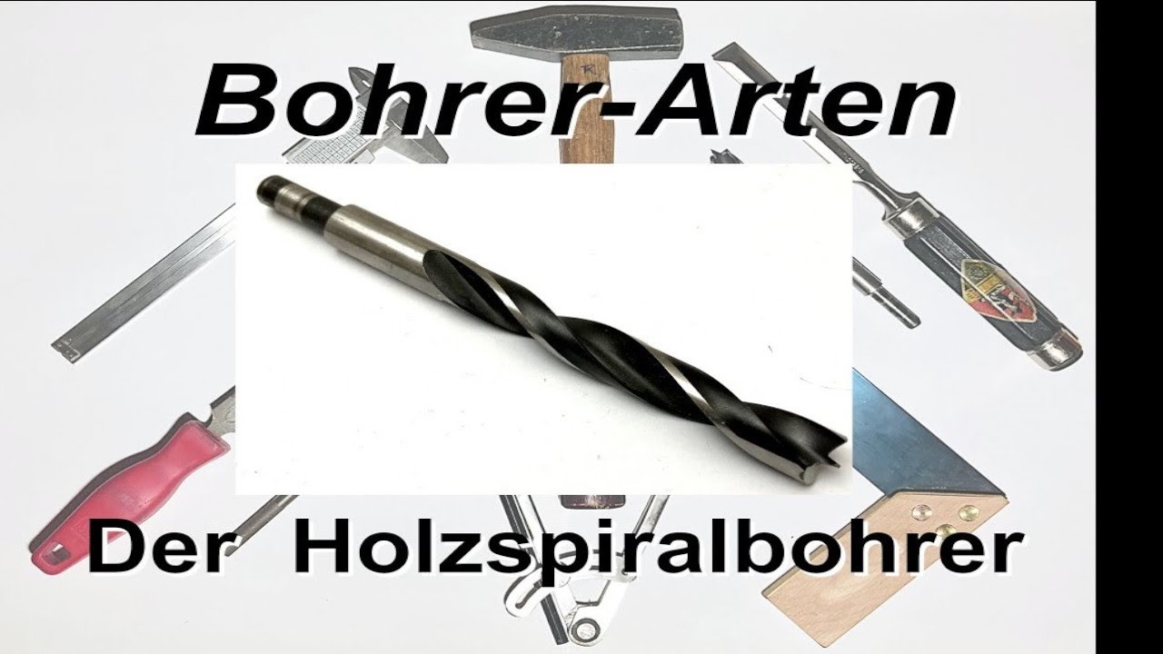 #1 Bohrerarten - Der Holzspiralbohrer - YouTube