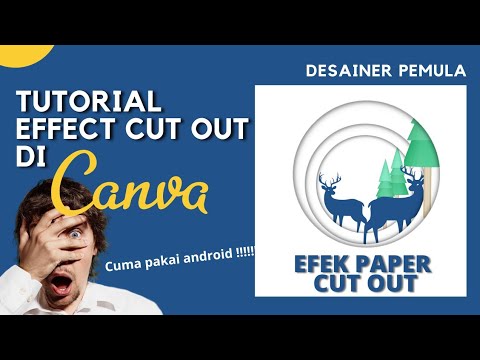 Tutorial Efek Paper Cut Out/Potongan Kertas di Canva Android - YouTube