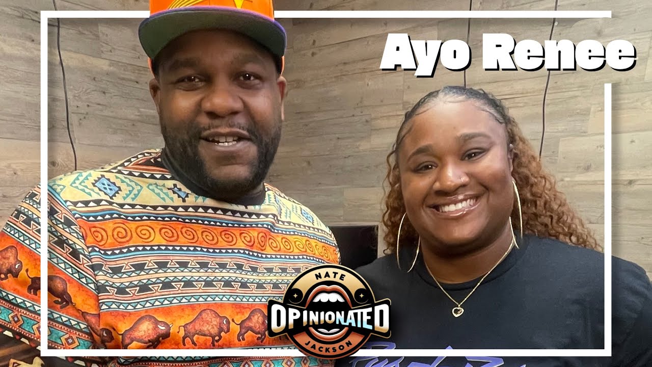 OpinioNATEd w/ Nate Jackson - Ayo Renee. - YouTube