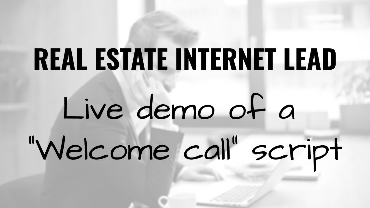 Real estate website/internet lead welcome call script - YouTube
