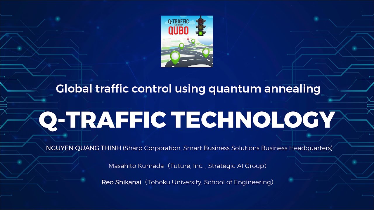 Q-Traffic Technology - Global traffic control using quantum annealing ...