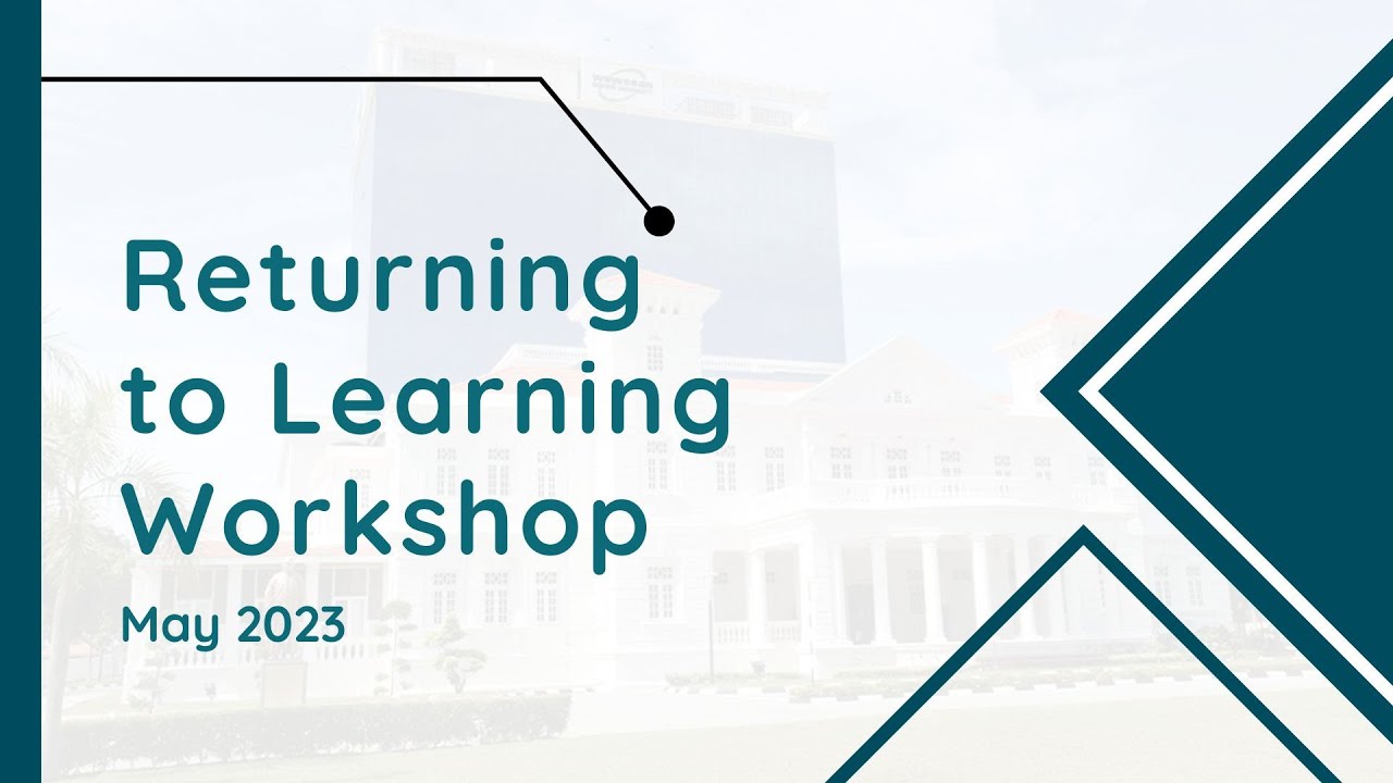 Returning to Learning Workshop (May 2023) - YouTube