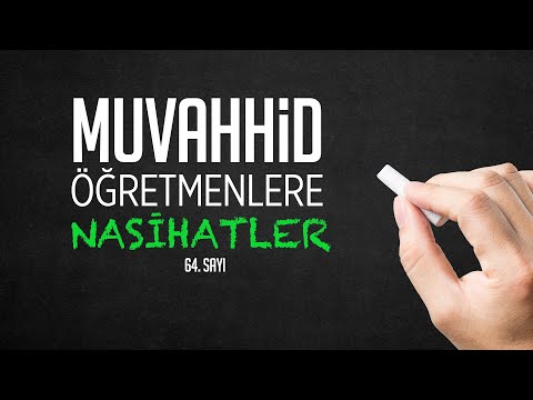 Muvahhid Öğretmenlere Nasihatler | Tevhid Dergisi | Sesli Makale