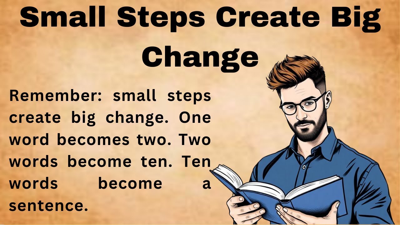 Small Steps Create Big Change || Learn English || Graded Reader ...