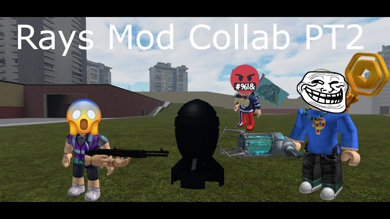 Rays Mod Collab PT2 - YouTube