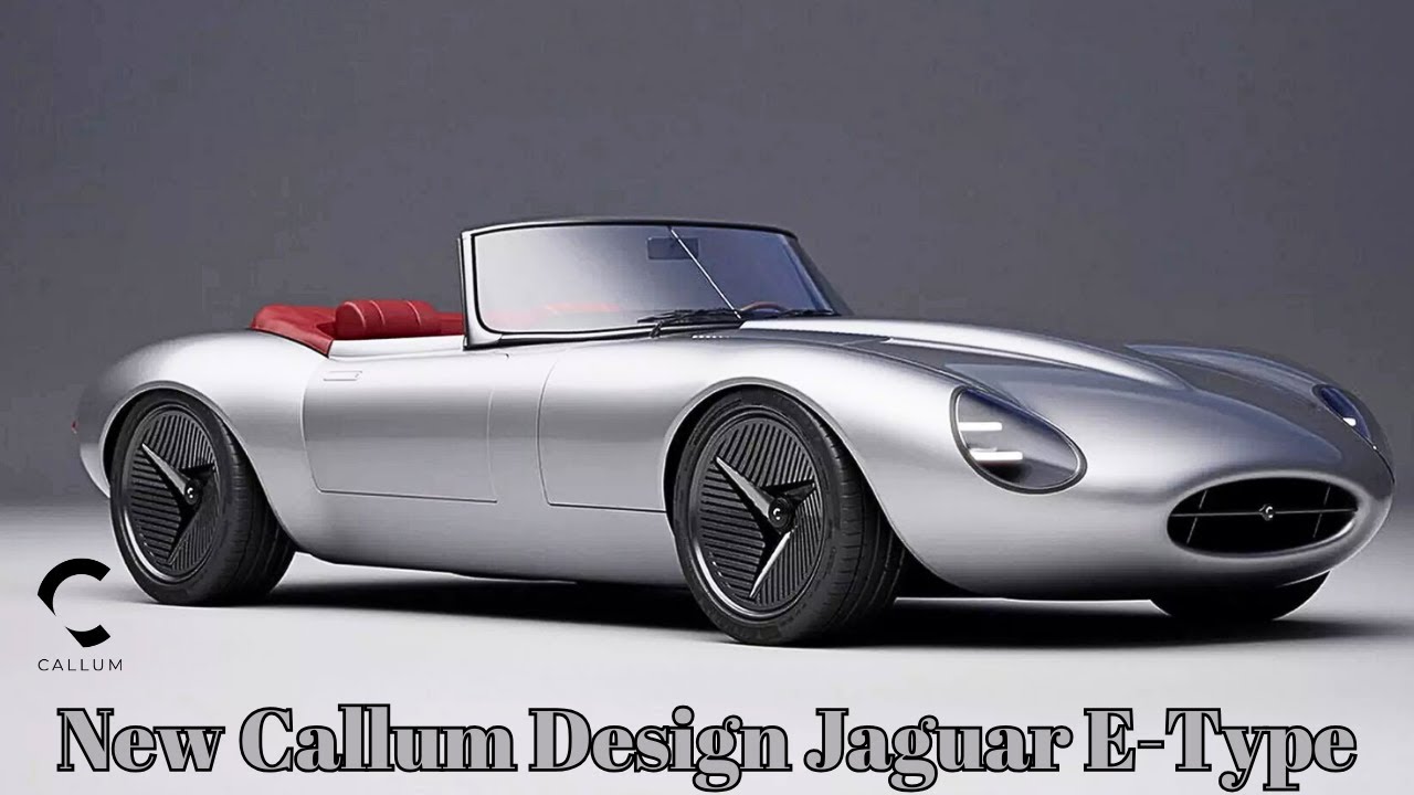 Callum Design Has Unveiled a Stunning, Modernized Jaguar E-Type. | New ...
