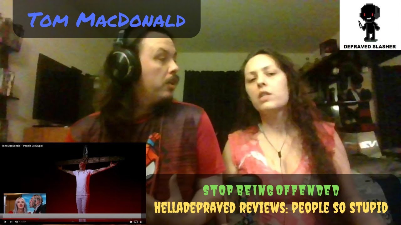 STOP BEING OFFENDED - Tom MacDonald - People So Stupid [REACTION] - YouTube