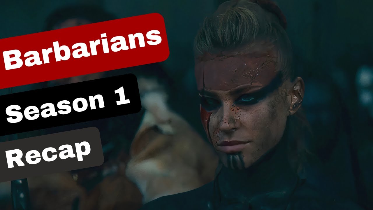 Barbarians Season 1 Recap - YouTube