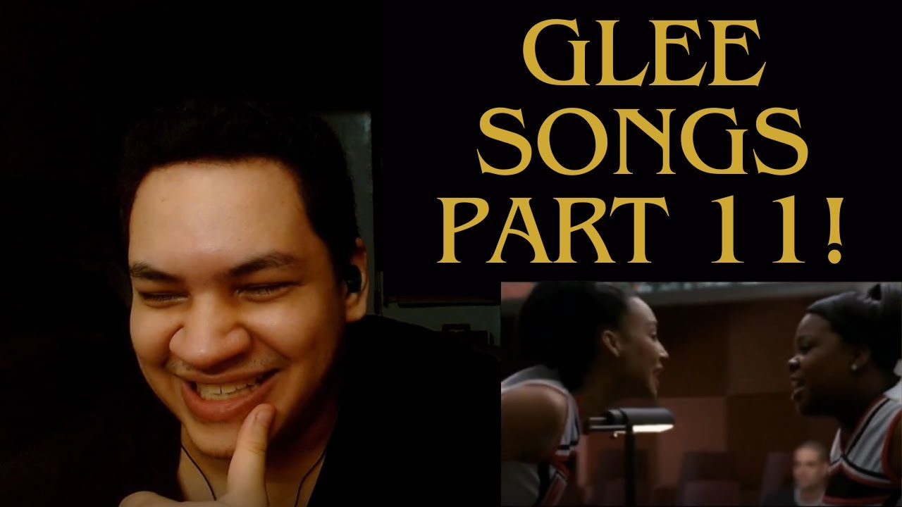 All Glee Songs Seasons 1-6 Reaction Part 11 - YouTube
