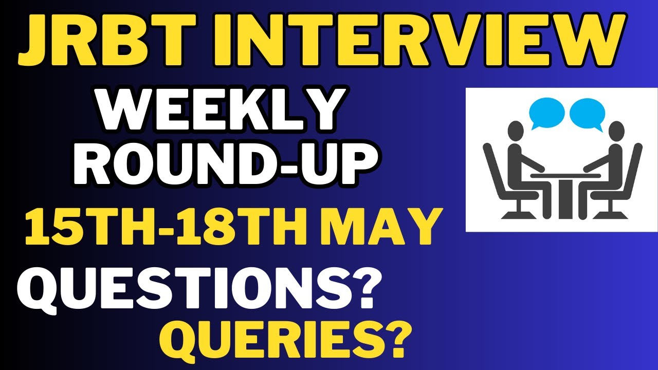 JRBT Interview 2023 | Most important Questions Asked 15th-18th May 2023 ...