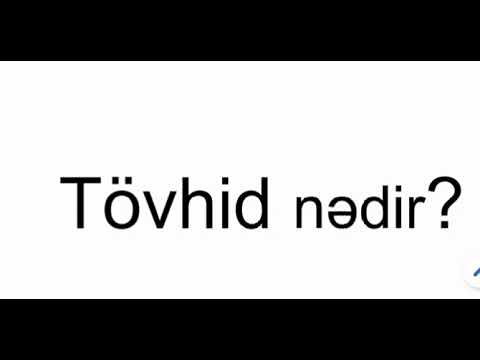 Tövhid nədir? (Tovhid)